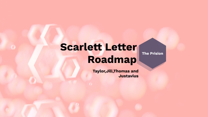 Scarlett Letter Roadmap by Thomas Bailey on Prezi