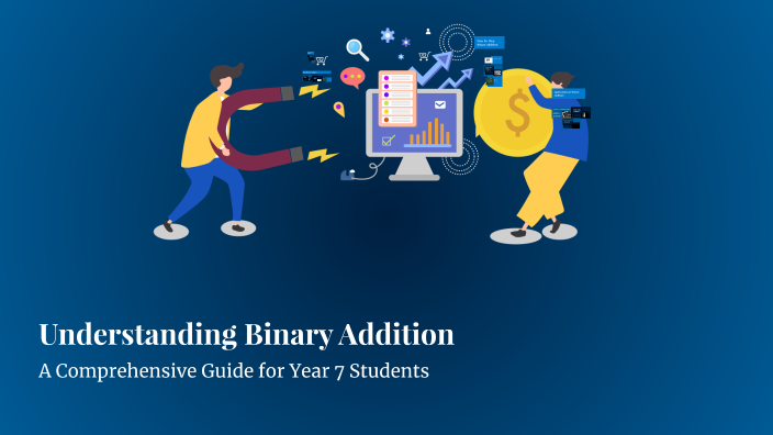 Understanding Binary Addition by Mohammad Adel on Prezi