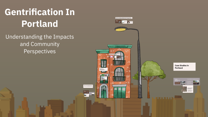 Gentrification In Portland by Topanga Adanna on Prezi