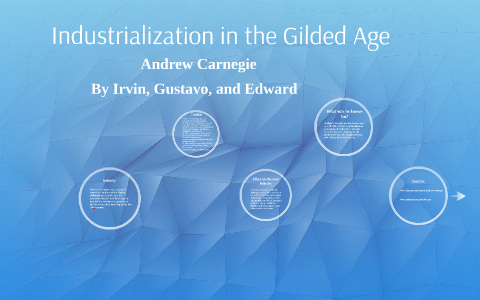 Industrialization in the Gilded Age by irvin lugo on Prezi