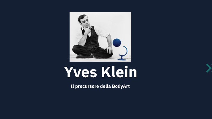 Yves Klein by andrea Gaito on Prezi