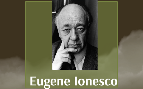 Eugene Ionesco by Anthony Ebert on Prezi