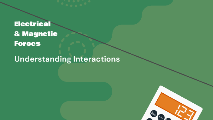 Electrical & Magnetic Forces by gonzalo escutia on Prezi