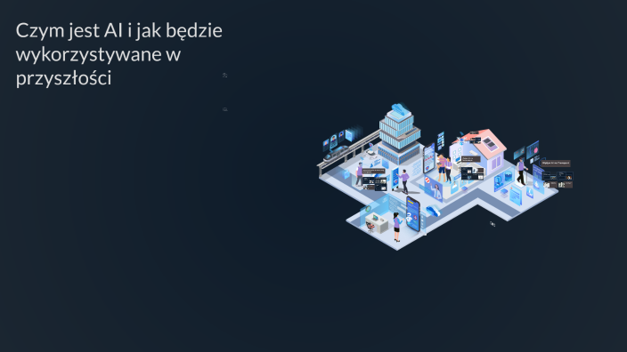 Wpływ Sztucznej Inteligencji na Przyszłość by yolo bolo on Prezi