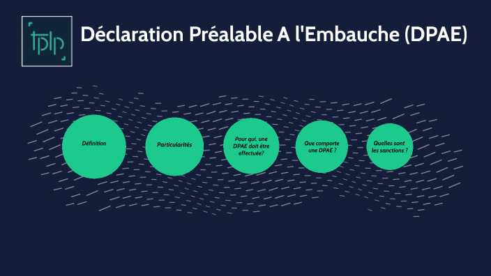 Déclaration Préalable A l'Embauche (DPAE) by Sandra Trottier on Prezi