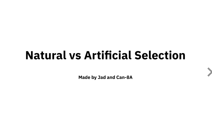 Natural vs Artificial Selection by Jad A (ME0300025) on Prezi