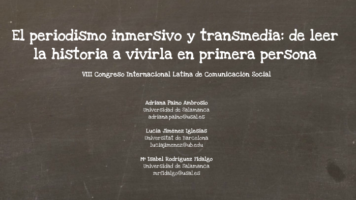 El periodismo inmersivo y transmedia (Congreso Latina 2016) by Adriana ...