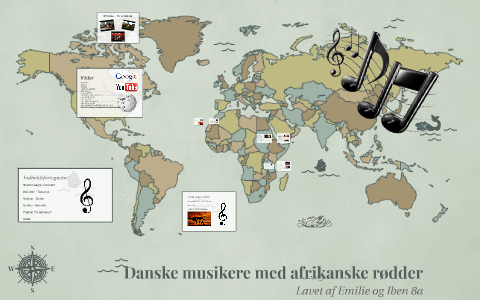Danske musikere med afrikanske rødder by Emilie Rasmussen on Prezi