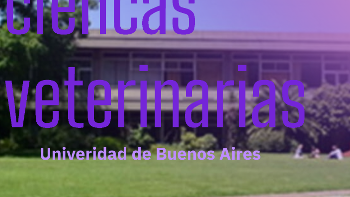 facultad de ciencias veterinarias UBA by Celina Diaz on Prezi