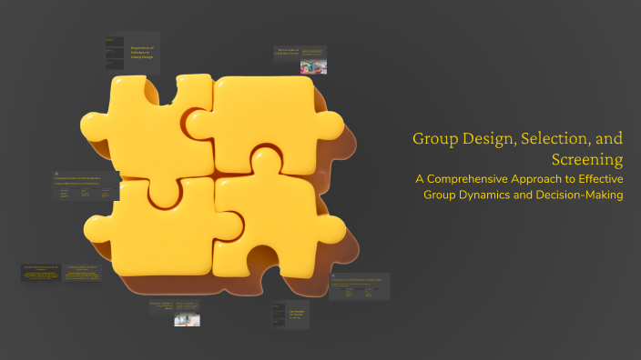 Group Design, Selection, and Screening by Jennifer Boulware on Prezi