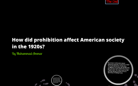 How did prohibition affect american society in the 1920s' ? by Muhammad ...