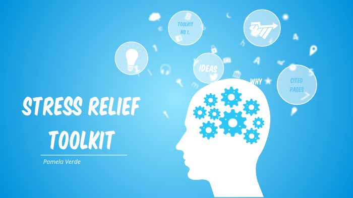 Stress Relief Toolkit by Pamela verde on Prezi