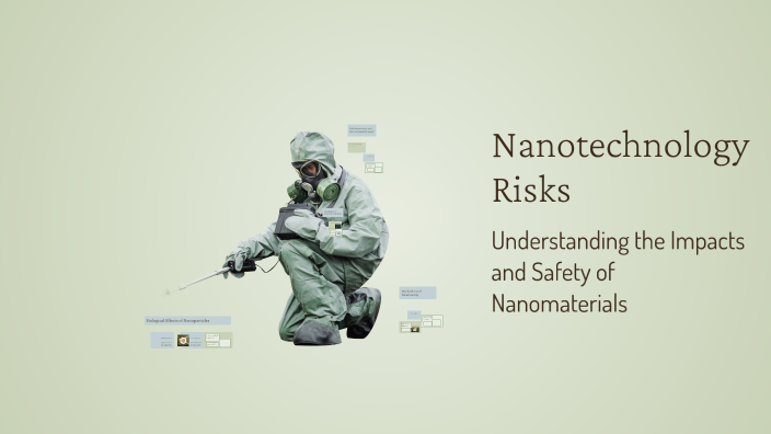 Nanotechnology Risks by منار ماضى on Prezi