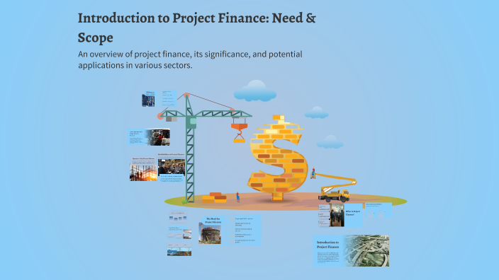 Introduction to Project Finance: Need & Scope by itbegin withus on Prezi