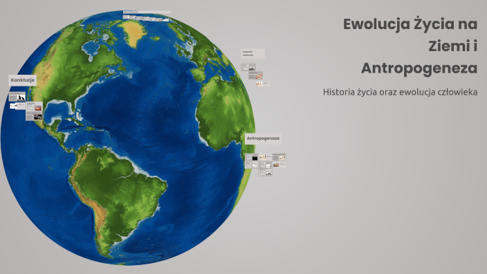 Ewolucja Życia na Ziemi i Antropogeneza by SmiTachi here on Prezi