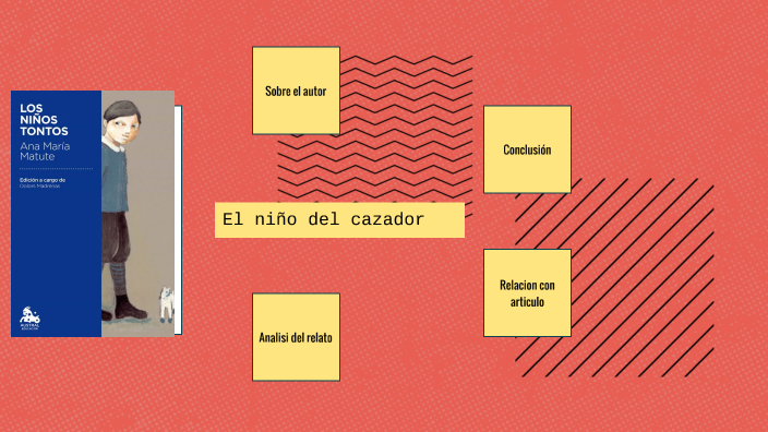 El niño del cazador by Joaquin Lombardi Gonzalez on Prezi
