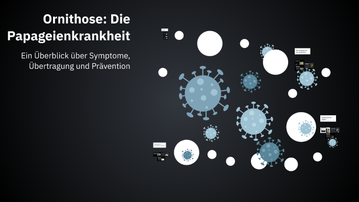 Ornithose: Die Papageienkrankheit by Melv feuer on Prezi
