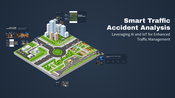 Smart Traffic Accident Analysis by Faizan Hassan on Prezi