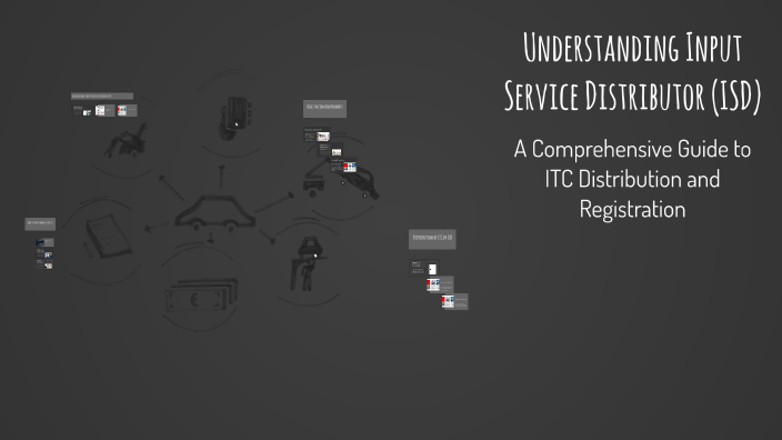 Understanding Input Service Distributor (ISD) by Tax @SGNG on Prezi