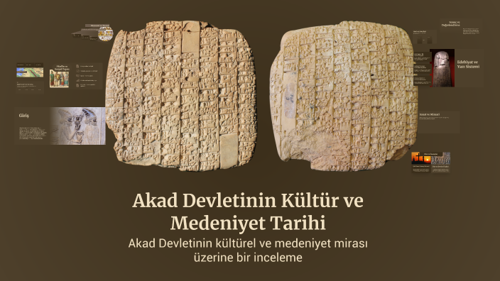 Akad Devletinin Kültür ve Medeniyet Tarihi by Elif Emine Çalbay on Prezi