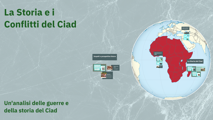 La Storia e i Conflitti del Ciad by Barla on Prezi