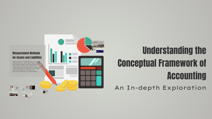 Understanding the Conceptual Framework of Accounting (SFAC #8) by ...