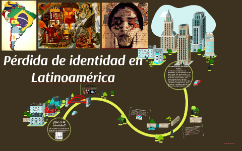 Pérdida de identidad en Latinoamérica. by rocio romero núñez on Prezi