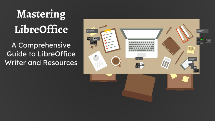 Mastering LibreOffice by Dheer Panchal on Prezi