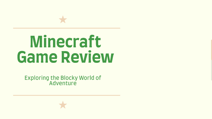 Minecraft Game Review by Guillermo Machin on Prezi