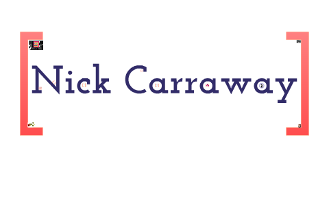 Nick Carraway by Victoria Digiacomo on Prezi Next