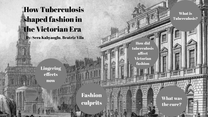 Victorian Tuberculosis by Sera Idil Kahyaoglu on Prezi