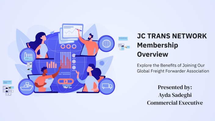 JC TRANS NETWORK Membership Overview by Ayda Sadeghi on Prezi