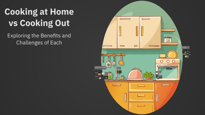 Cooking at Home vs Cooking Out by DORUK Açıkgöz on Prezi