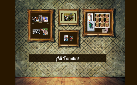 ¡Mí Familia! by Kyle Bahr on Prezi
