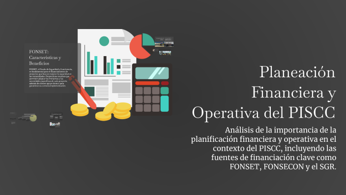 Planeación Financiera y Operativa del PISCC by Policia Policia on Prezi