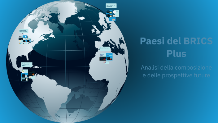 Paesi del BRICS Plus by Chiara Colella on Prezi