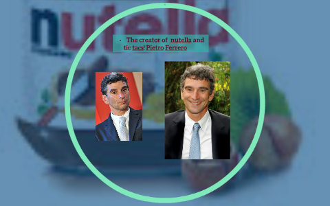The creator of nutella! by shadey del rosario on Prezi