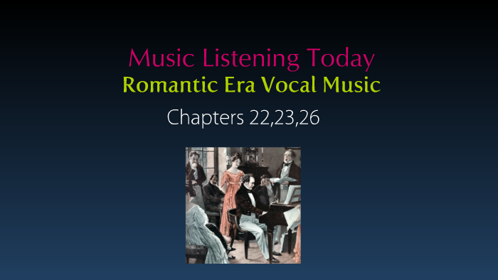 Vocal Music of the Romantic Era by Jennifer Brown on Prezi