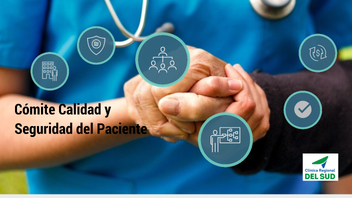 Comité Calidad y Seguridad del Paciente by Rafael Nuñez on Prezi