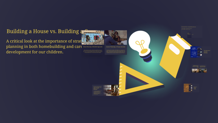 Building a House vs. Building a Career by JAINODDIN MOHAMMAD on Prezi