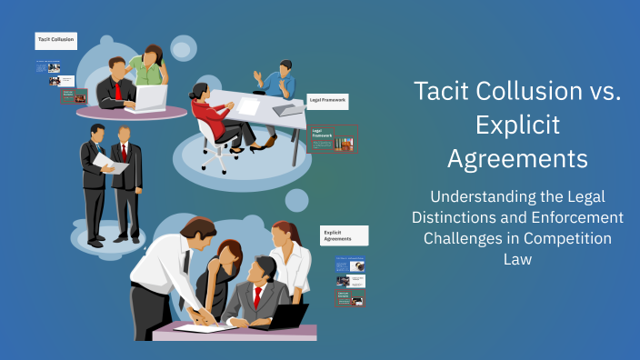 Tacit Collusion vs. Explicit Agreements by Arlen Yuzlikaev on Prezi