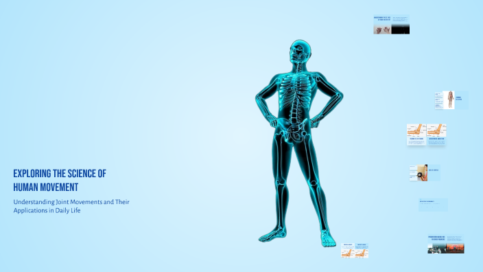 Exploring the Science of Human Movement by Hithere Human on Prezi