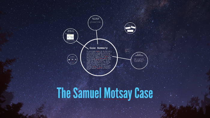 The Samuel Motsay Case by Neely Hager on Prezi