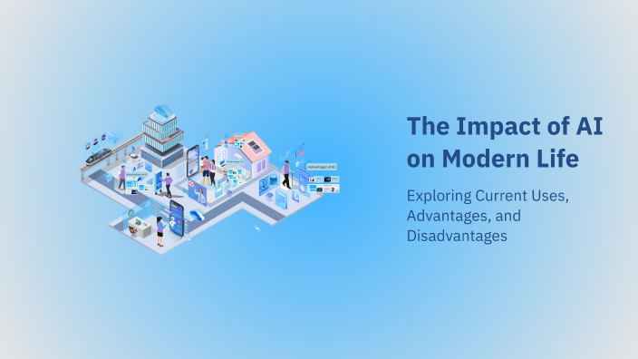 The Impact of AI on Modern Life by James Gribbon on Prezi