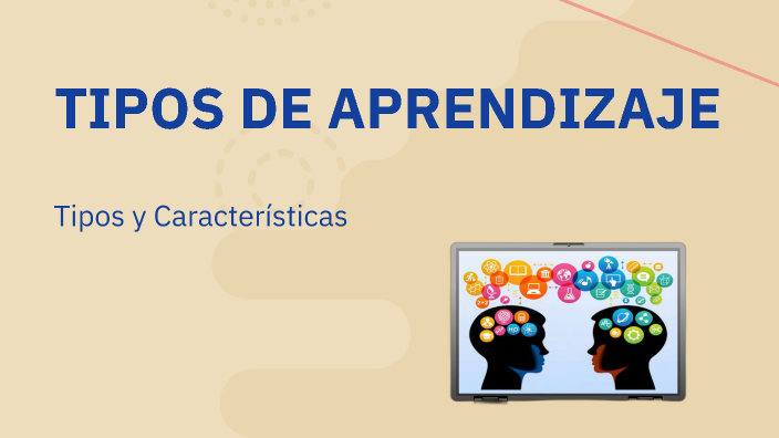 TIPOS DE APRENDIZAJE by Yesenia Leon on Prezi