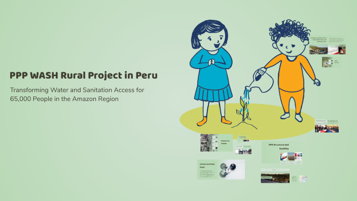 PPP WASH Rural Project in Peru by Charles Ciezza on Prezi