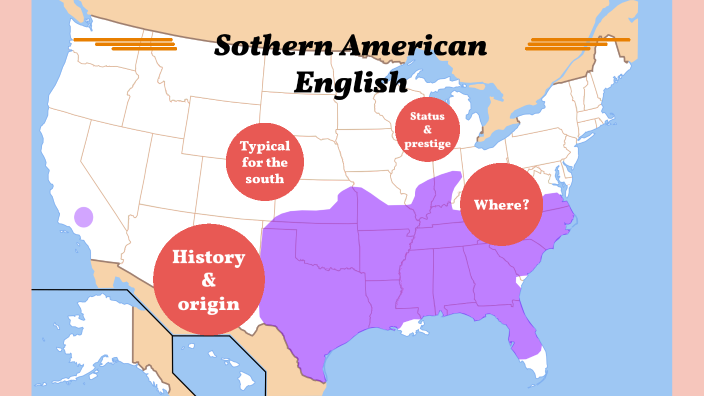 Southern American English by Julia _ on Prezi