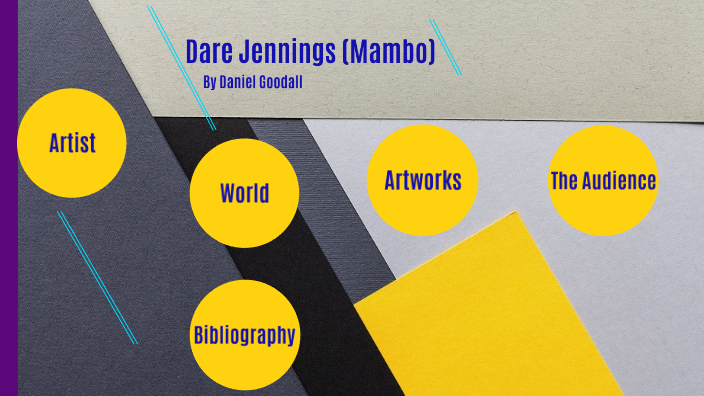 Dare Jennings (Mambo) by Daniel Goodall on Prezi