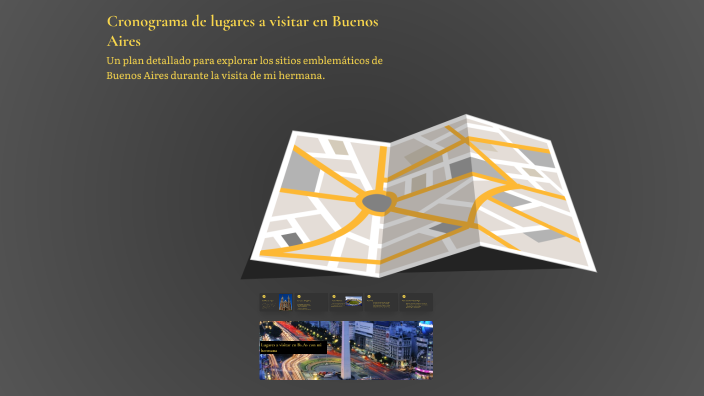 Cronograma de lugares a visitar en Buenos Aires by Alain Edelmar on Prezi