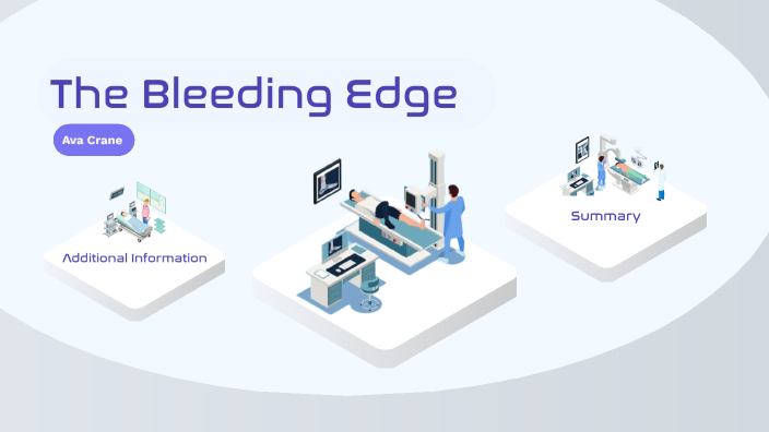 The Bleeding Edge by Ava Crane on Prezi